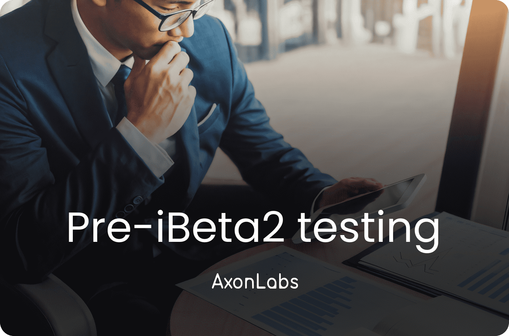 Pre-IBeta Level 2 Testing Case Study | AxonLabs Pro